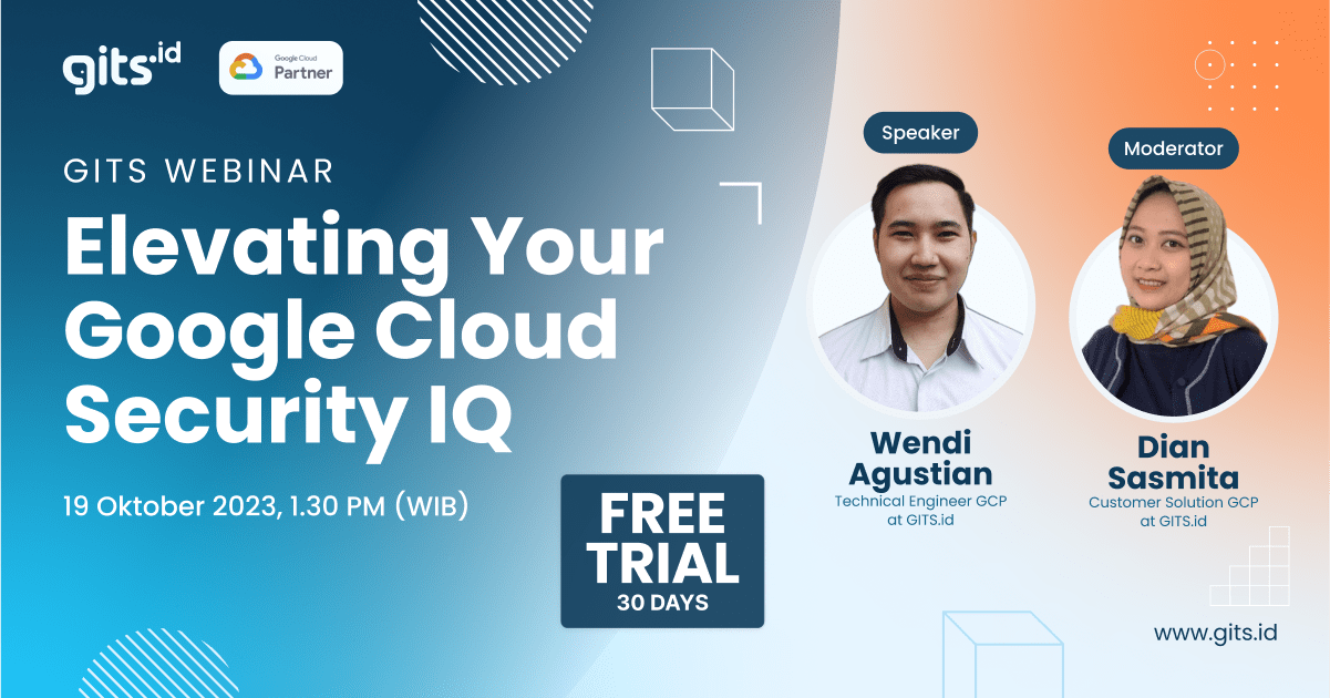 Elevating Your Google Cloud Security IQ - GITS.ID - Jasa Pembuatan Aplikasi | Software House ...